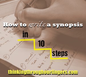 How to Write a Synopsis in Ten Steps | Thinking Through Our Fingers