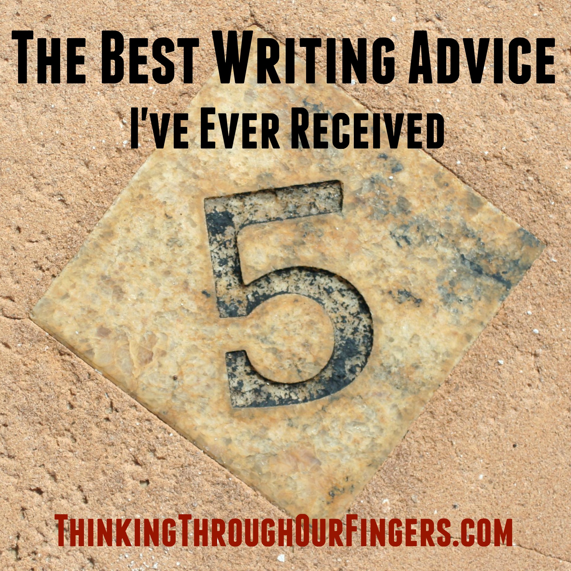 The Best Writing Advice | Thinking Through Our Fingers