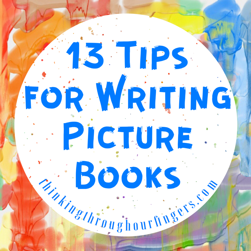 13 Tips for Writing Picture Books | Thinking Through Our Fingers