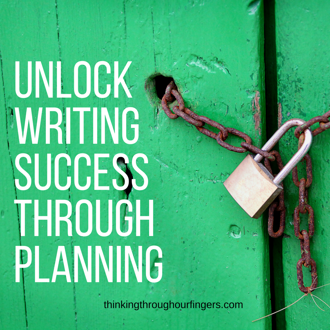 Unlock Writing Successes Through Planning | Thinking Through Our Fingers
