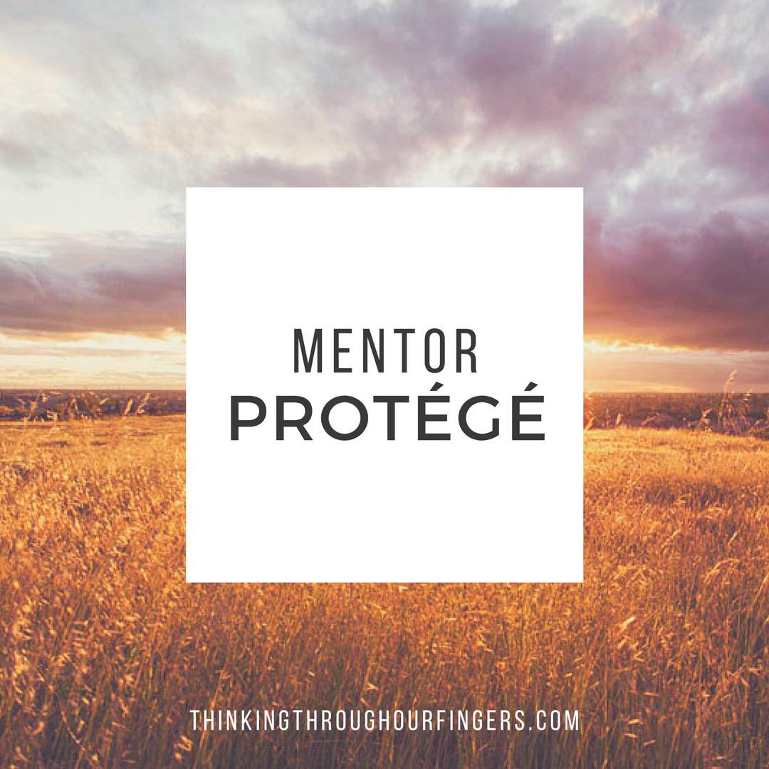 Mentor/Protégé | Thinking Through Our Fingers