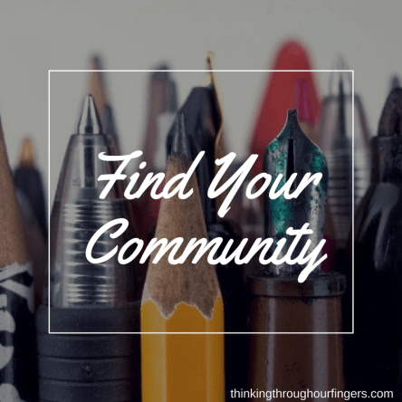 Find Your Community | Thinking Through Our Fingers